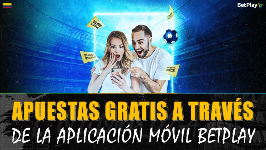 Apuestas gratis Betplay — ¿Cómo obtener y usar las?