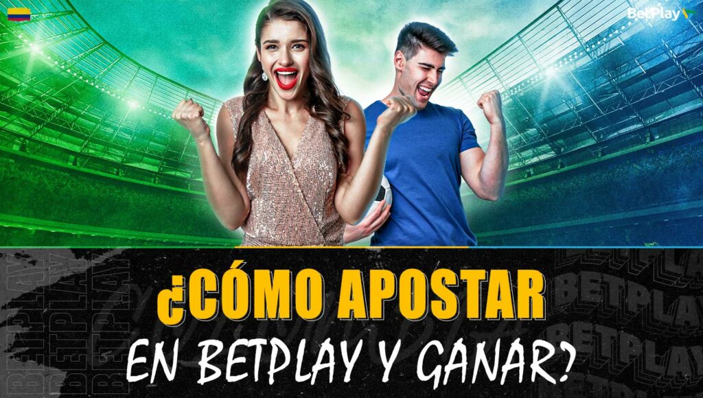 ¿Cómo Apostar en Betplay y Ganar? | Consejos para los Jugadores Colombianos